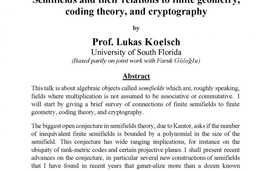 Department of Mathematics - Seminar on Pure Mathematics - Semifields and their relations to ...